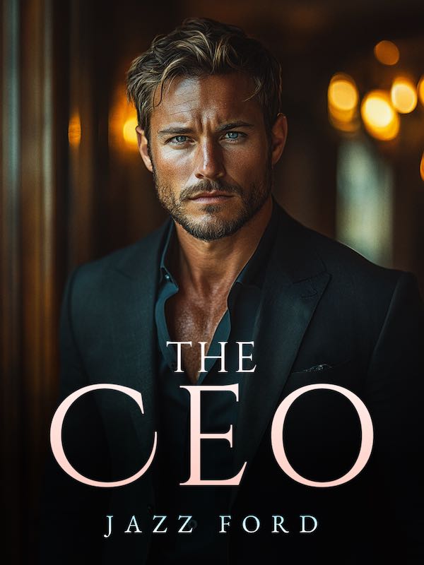 The CEO — by Jazz Ford — AlphaNovel