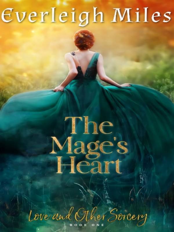 The Mage's Heart — by Everleigh Miles — AlphaNovel
