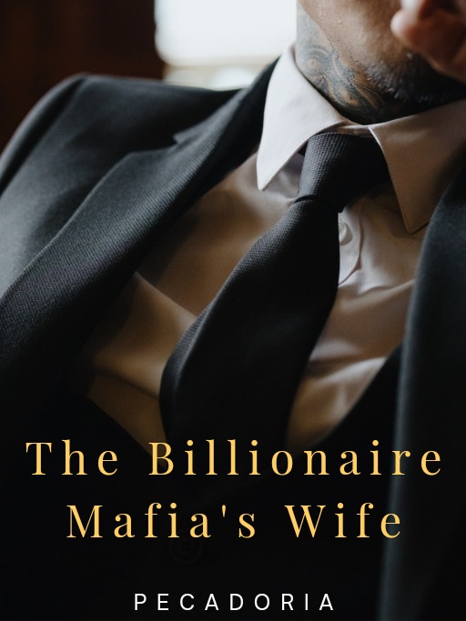 The Billionaire Mafia's Wife — by Pecadoria — AlphaNovel