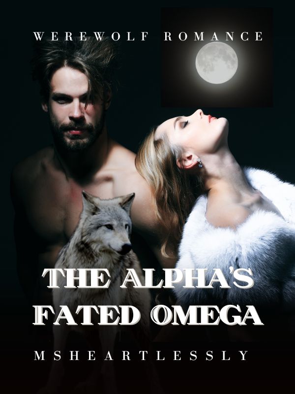 The Alpha's Fated Omega — by Msheartlessly — AlphaNovel