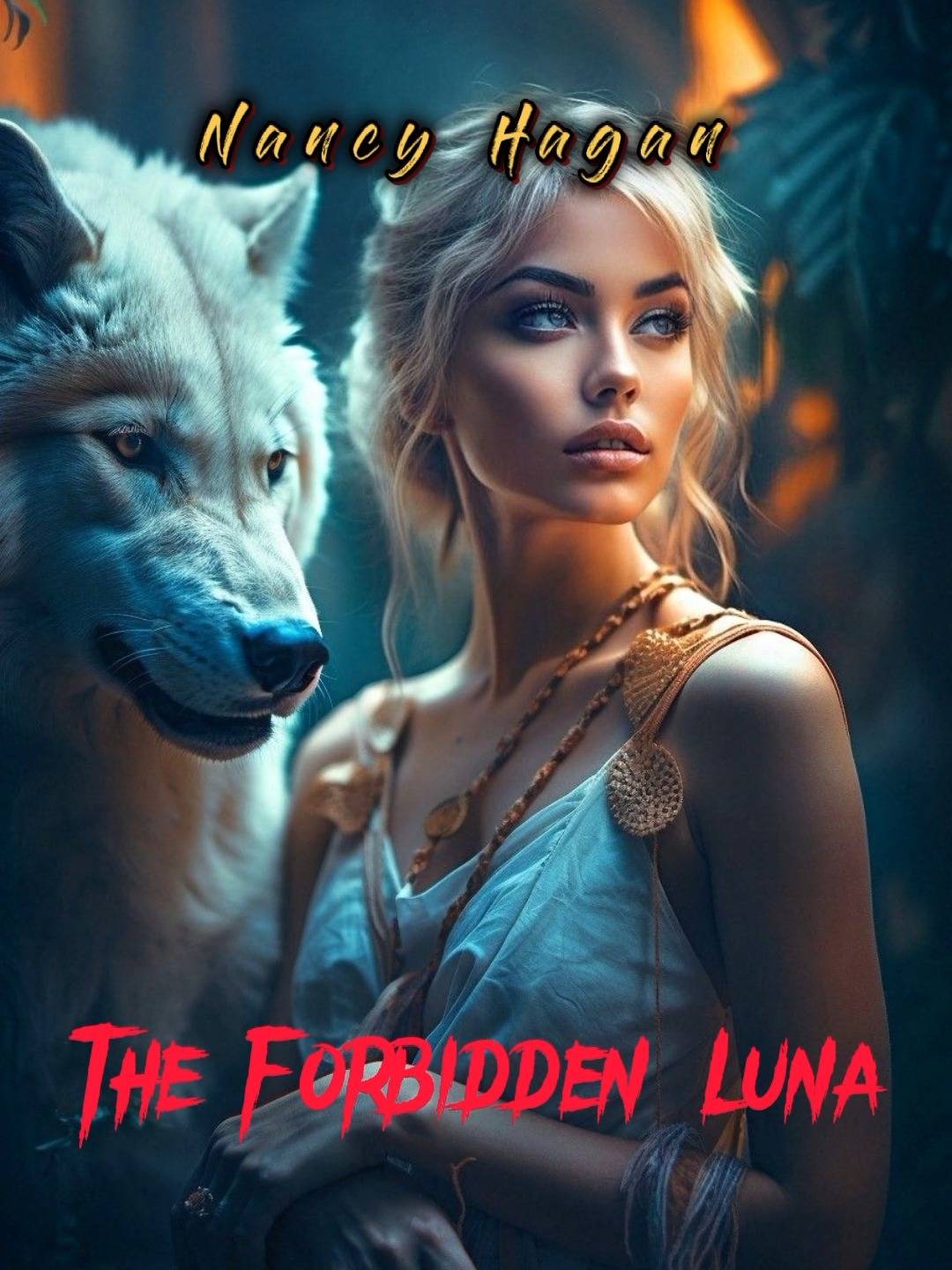 The Forbidden Luna — by Nancy Hagan — AlphaNovel