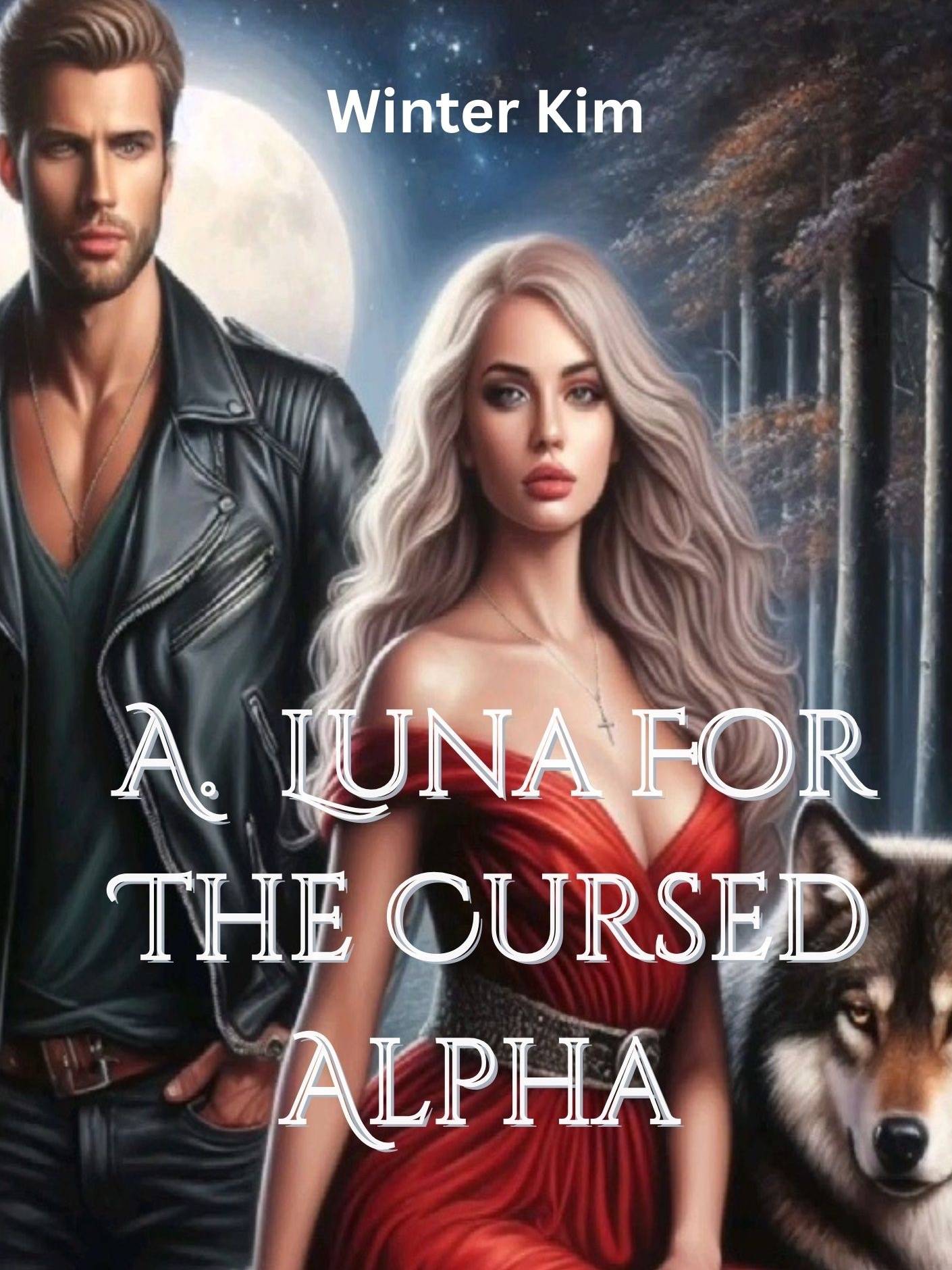 Luna For The Cursed Alpha — by Winter Kim — AlphaNovel