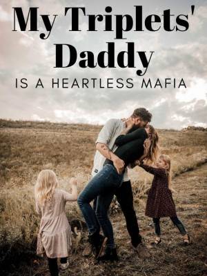 My Triplets' Daddy Is A Heartless Mafia — por Itsme — AlphaNovel