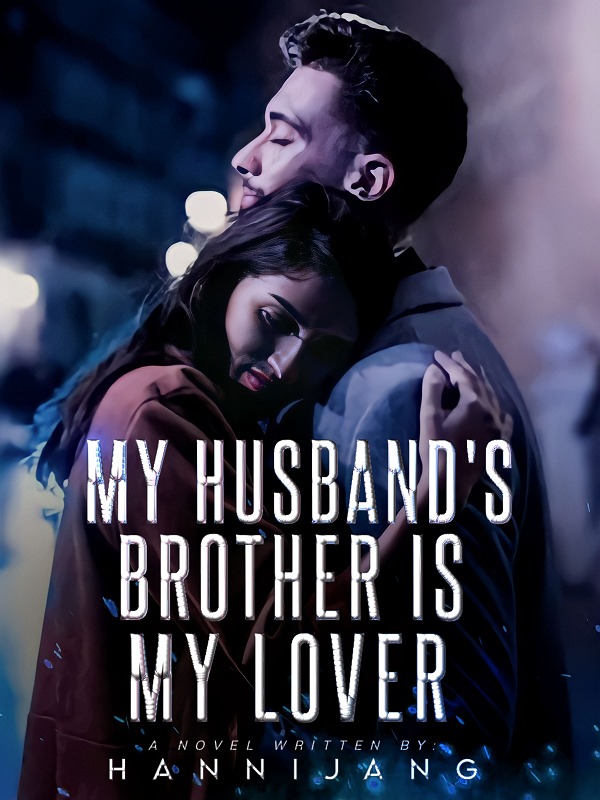 My Husband's Brother is my Lover — by HJ Lovelace — AlphaNovel