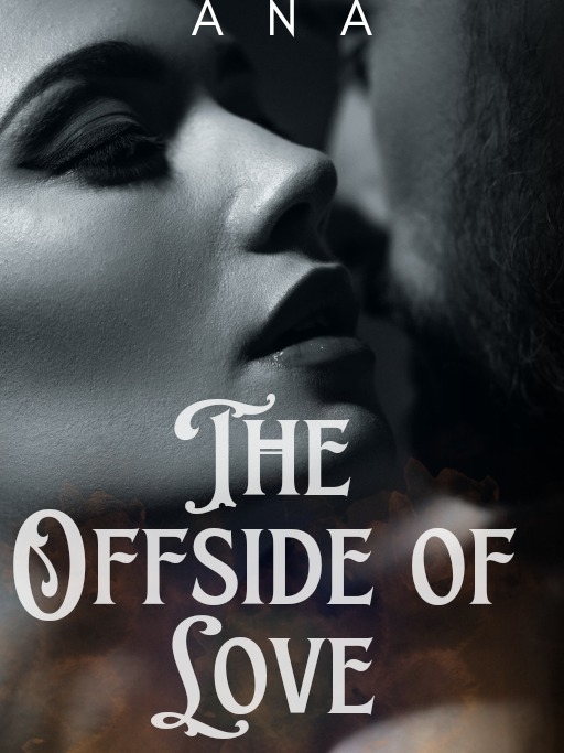 The Offside Of Love — by ANA — AlphaNovel