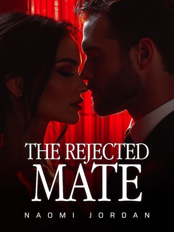 The Rejected Mate — by Naomi Jordan — AlphaNovel