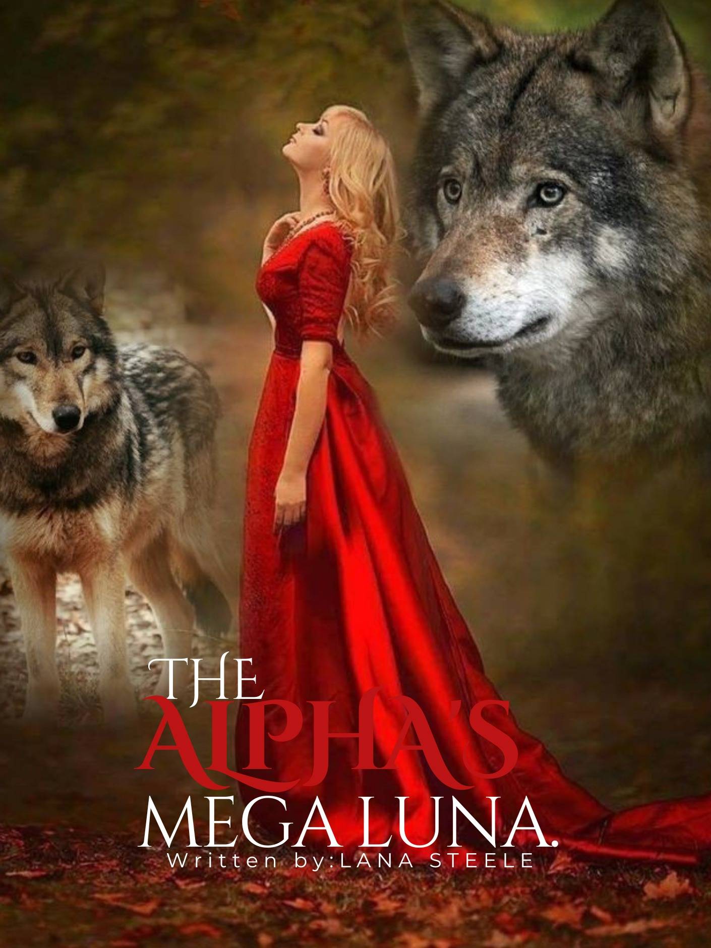 The Alpha's Mega Luna — by Lana Steele — AlphaNovel