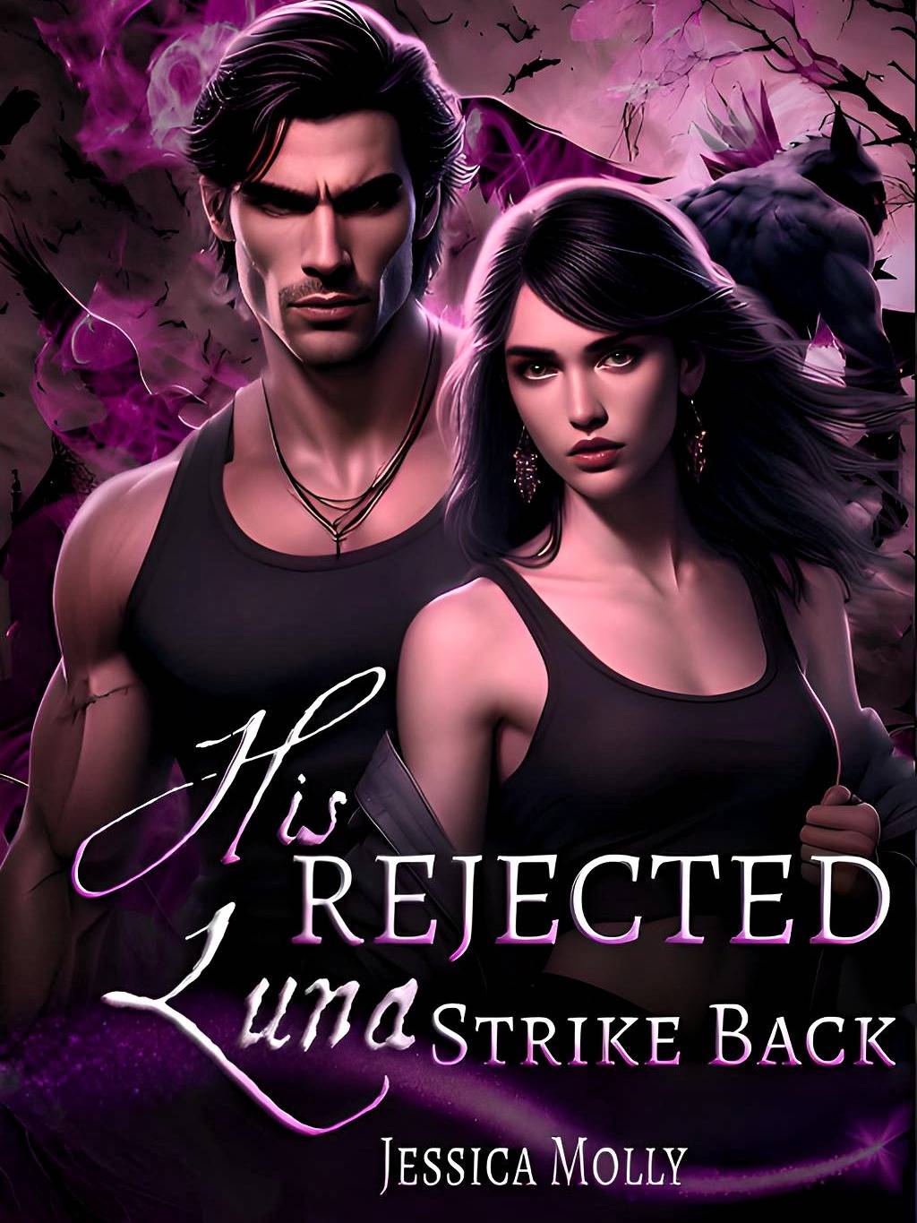 Rejected Luna Strike Back — by Jessica Molly — AlphaNovel