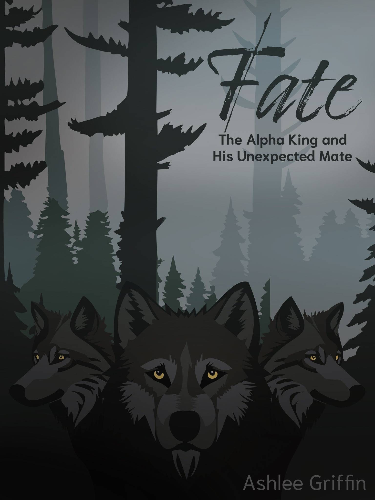 Fate: The Alpha King and His Unexpected Mate — by Ashlee Griffin ...