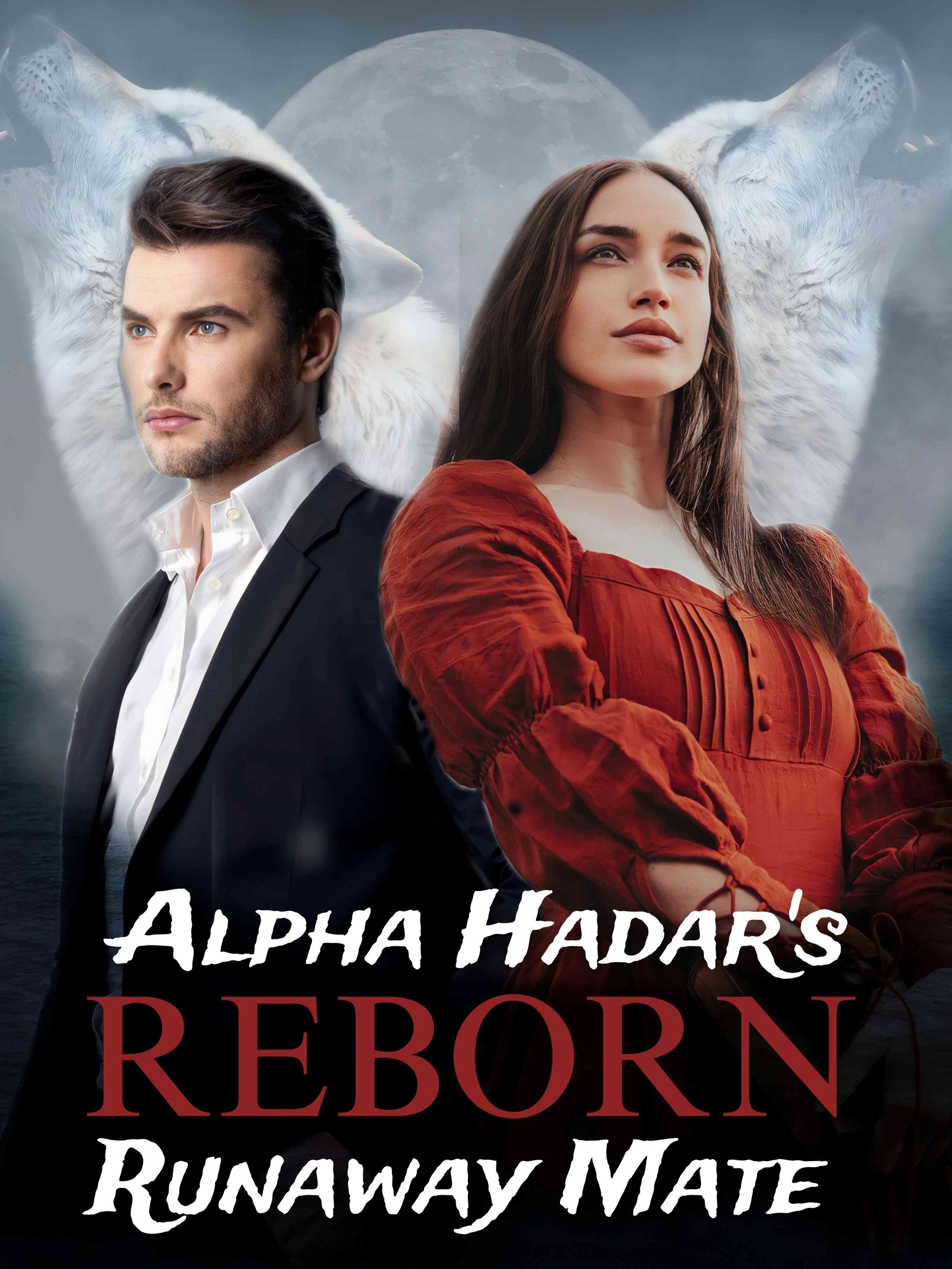 Alpha Hadar's Reborn Runaway Mate — by OrionWanderer — AlphaNovel