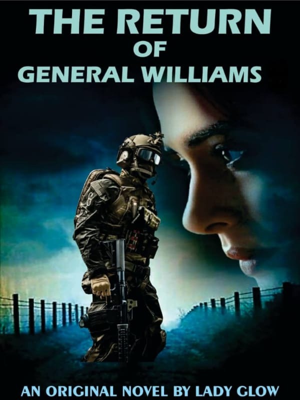The Return Of General Williams — by Lady Glow — AlphaNovel