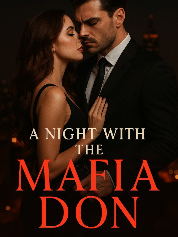 A Night With The Mafia Don — by Koro Famous — AlphaNovel