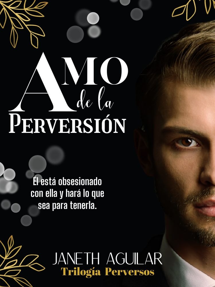 Amo de la perversión — by Janeth Aguilar — AlphaNovel