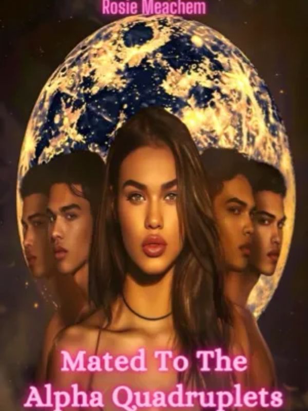 Mated To The Alpha Quadruplets — by Rosie Meachem — AlphaNovel