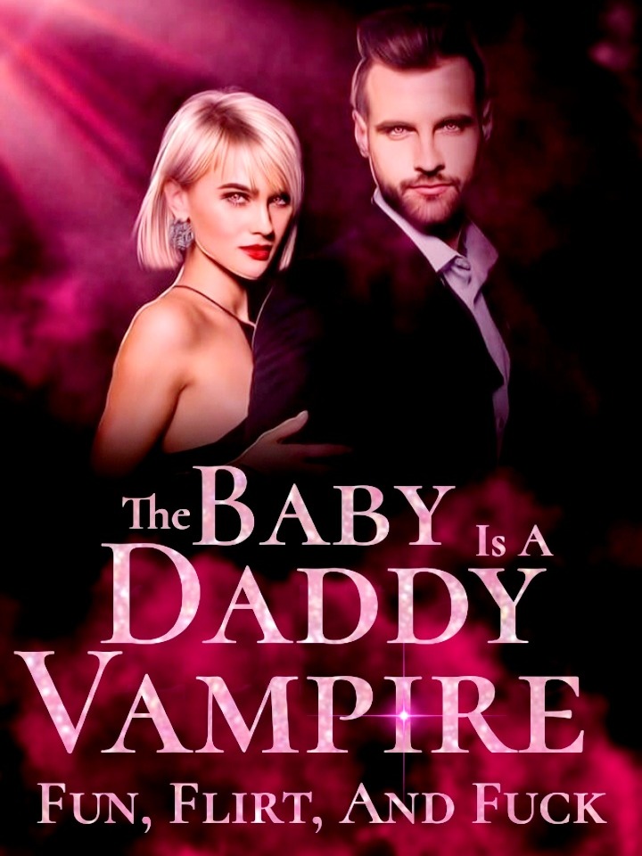 The Baby Daddy is a Vampire — by SexySuccubus — AlphaNovel