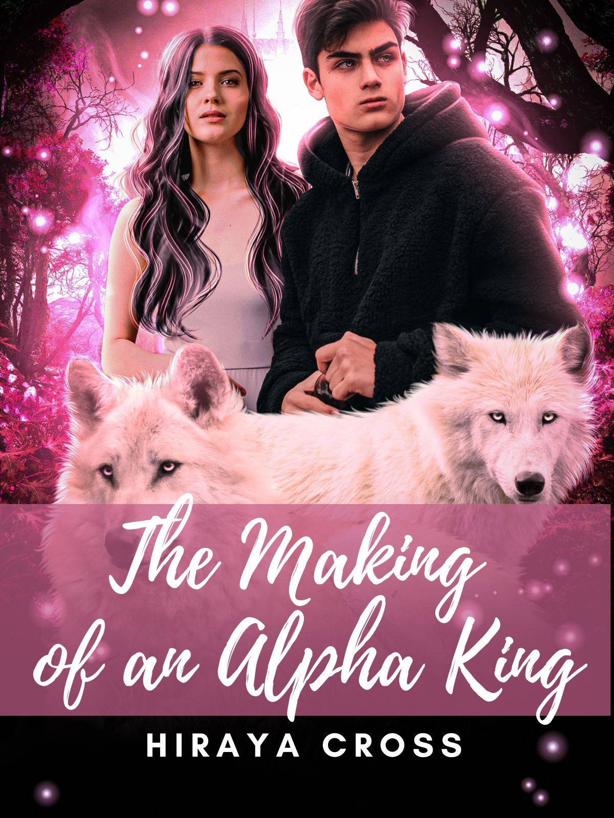 The Making of an Alpha King — by Hiraya Cross — AlphaNovel