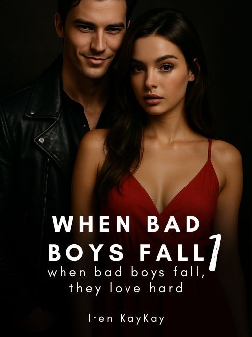 When Bad Boys Fall — by Iren KayKay — AlphaNovel