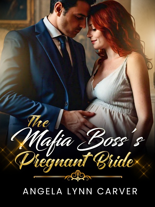 The Mafia Boss's Pregnant Bride — by Angela Lynn Carver — AlphaNovel