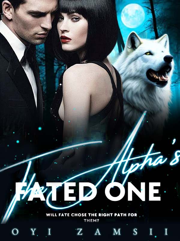 The Alpha's Fated One — by Author Oyizamarvellous — AlphaNovel