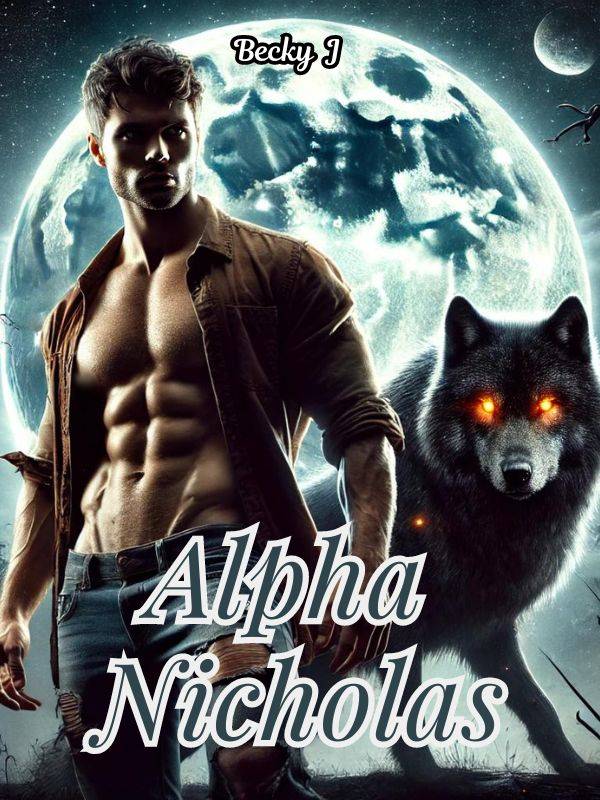 Alpha Nicholas — by Author Becky J — AlphaNovel