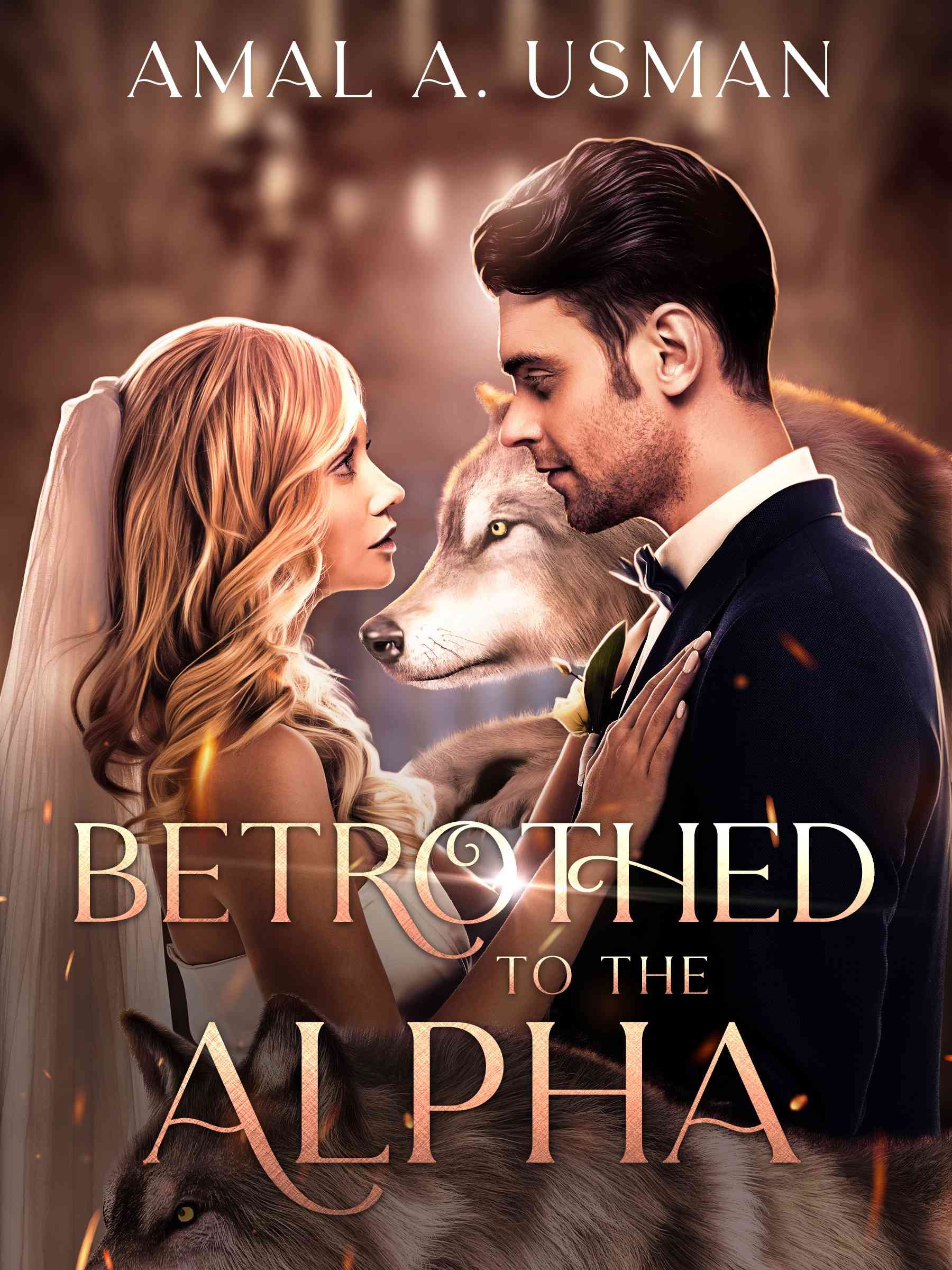 Betrothed To The Alpha — by Amal A. Usman — AlphaNovel