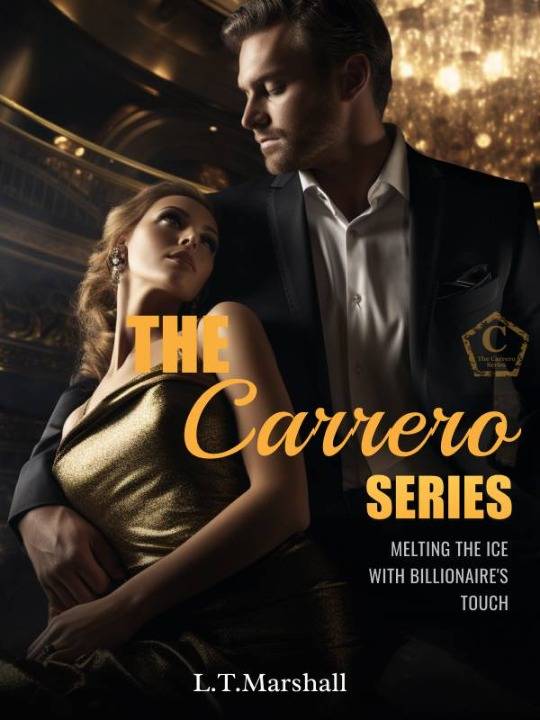 The Carrero Series: Melting The Ice With Billionaire's Touch — by ...