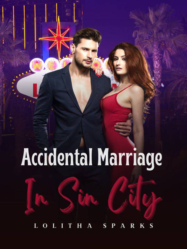 Accidental Marriage In Sin City — by Lolitha Sparks — AlphaNovel