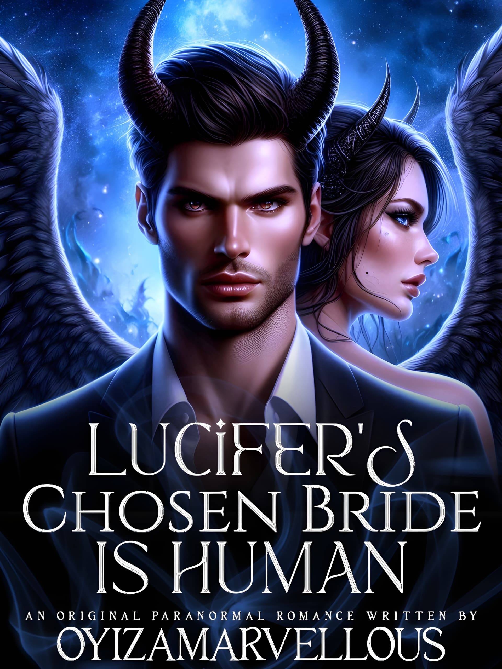 Lucifer's Chosen Bride Is Human — by Oyizahmarvellous — AlphaNovel