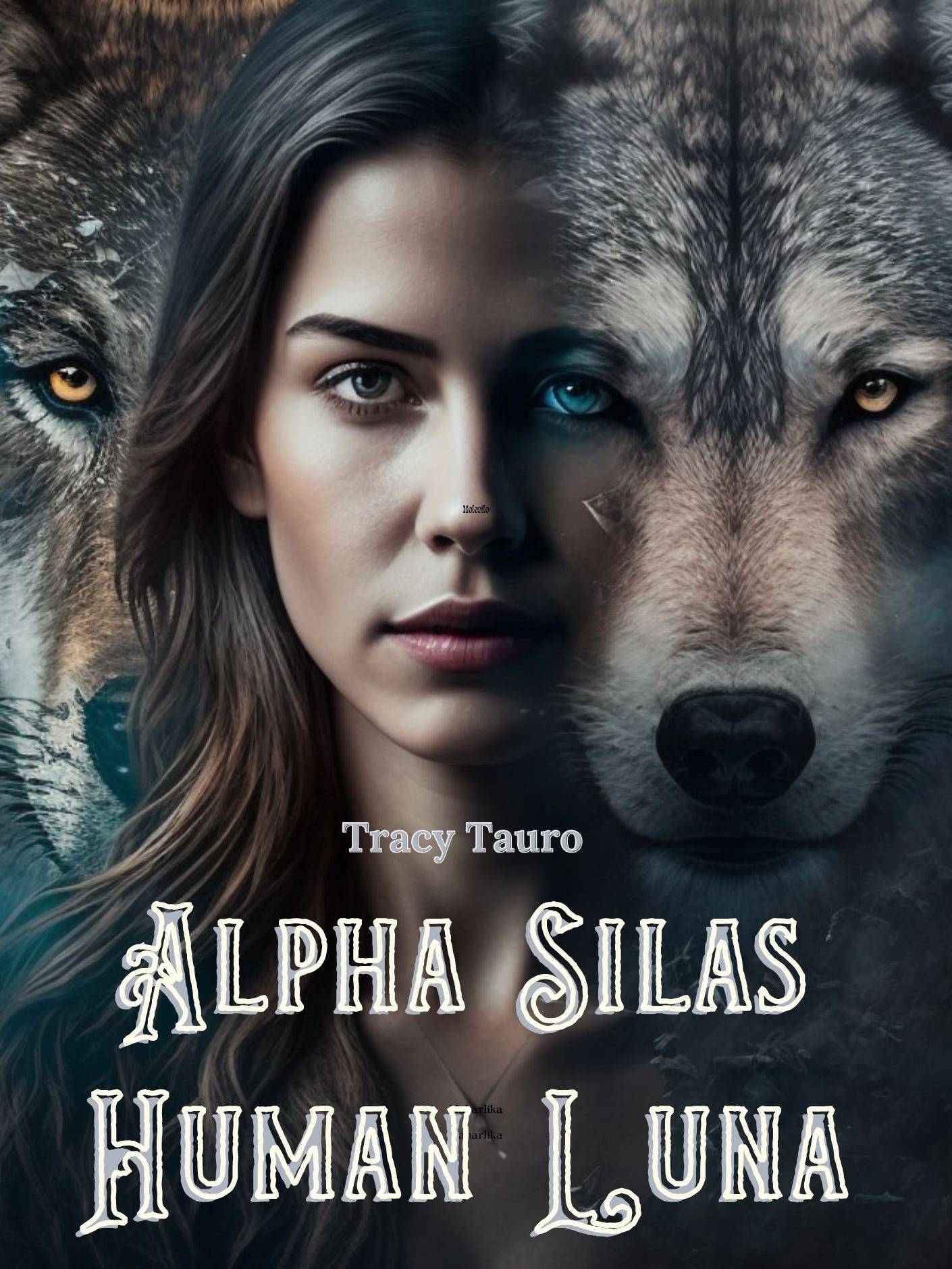 Alpha Silas Human Luna — by Tracy Tauro — AlphaNovel