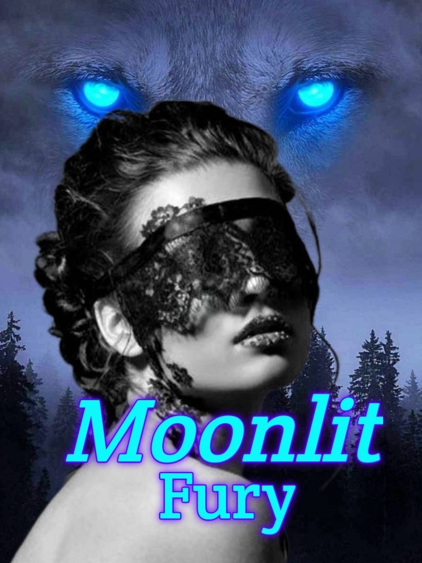 Moonlit Fury — by Cool Lette — AlphaNovel