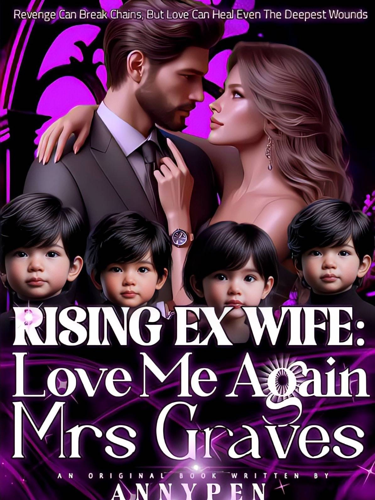 RISING EX WIFE : Love Me Again Mrs Graves — by Odion — AlphaNovel