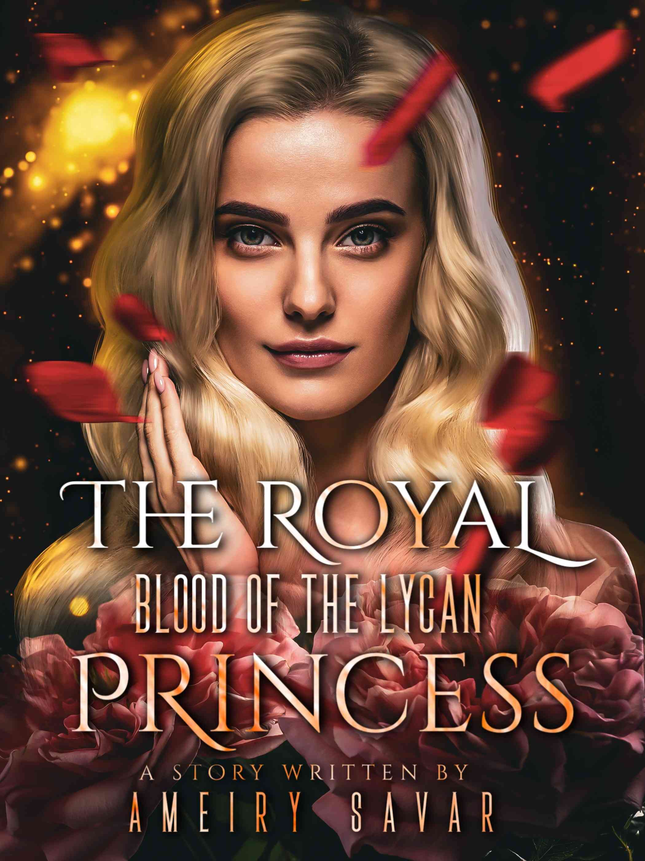 The Royal Blood of the Lycan Princess — by Ameiry Savar — AlphaNovel