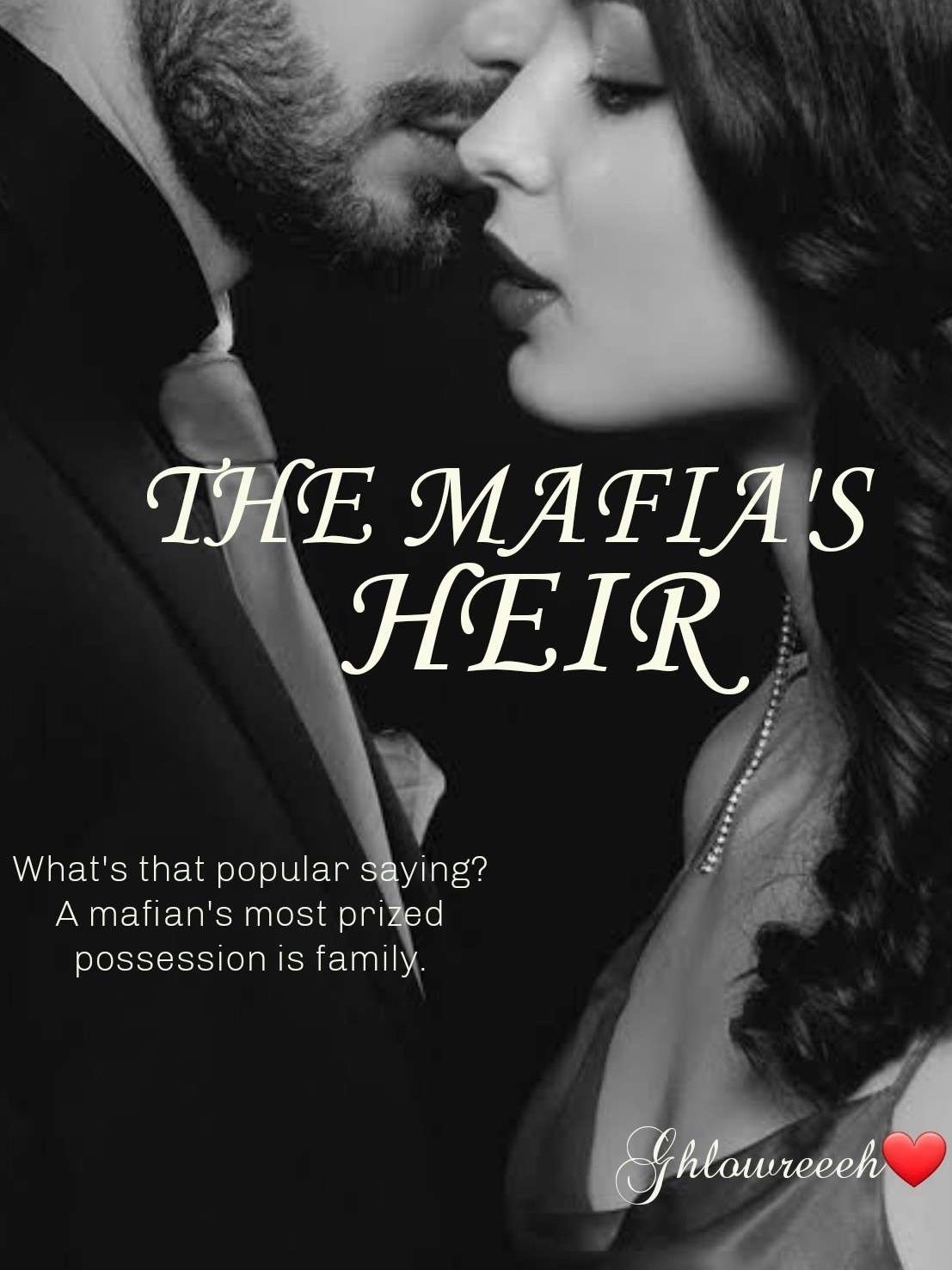 THE MAFIA’S HEIR — by Ghlowreeeh — AlphaNovel
