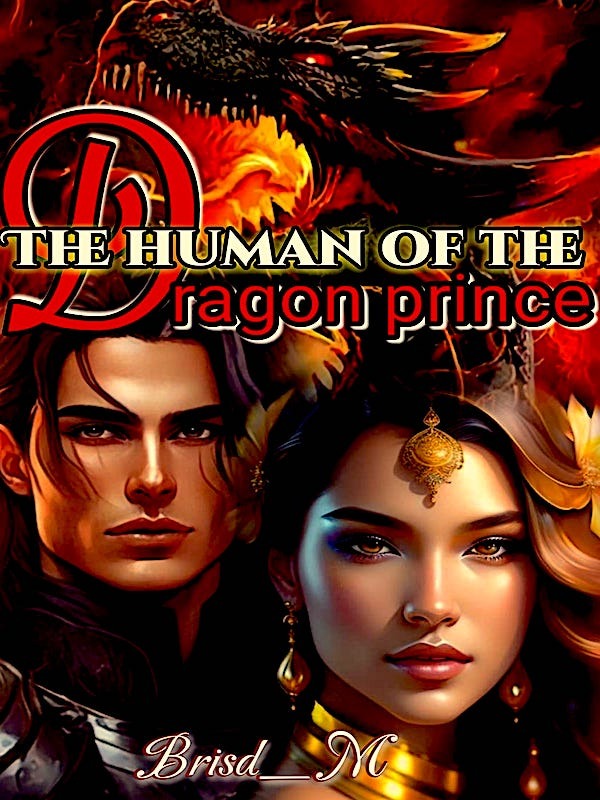 The human of the dragon prince — by Brisd_M — AlphaNovel