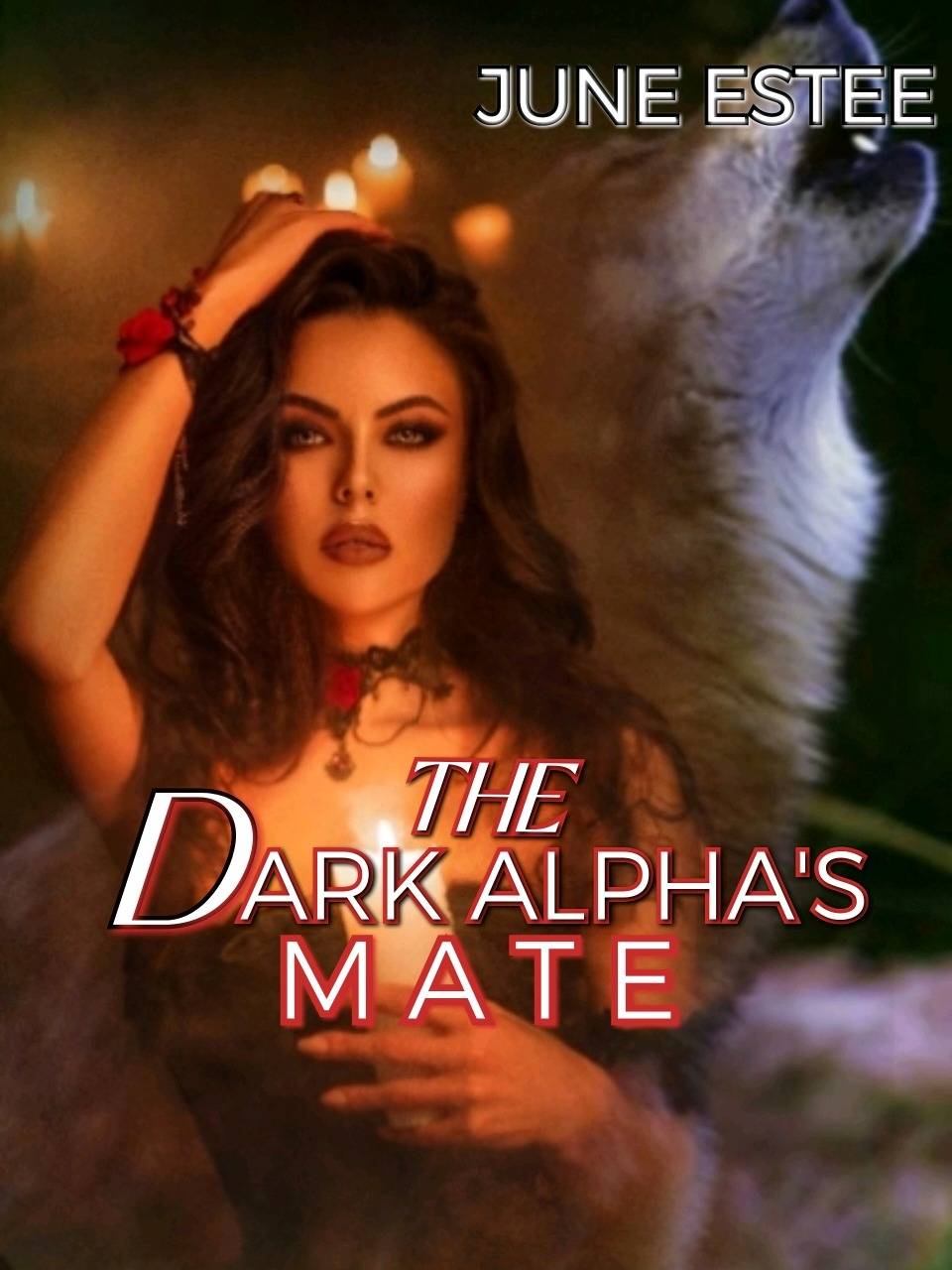 THE DARK ALPHA'S MATE — by June Estee — AlphaNovel