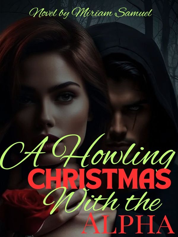 A Howling Christmas with the Alpha — by Miriam Samuel — AlphaNovel