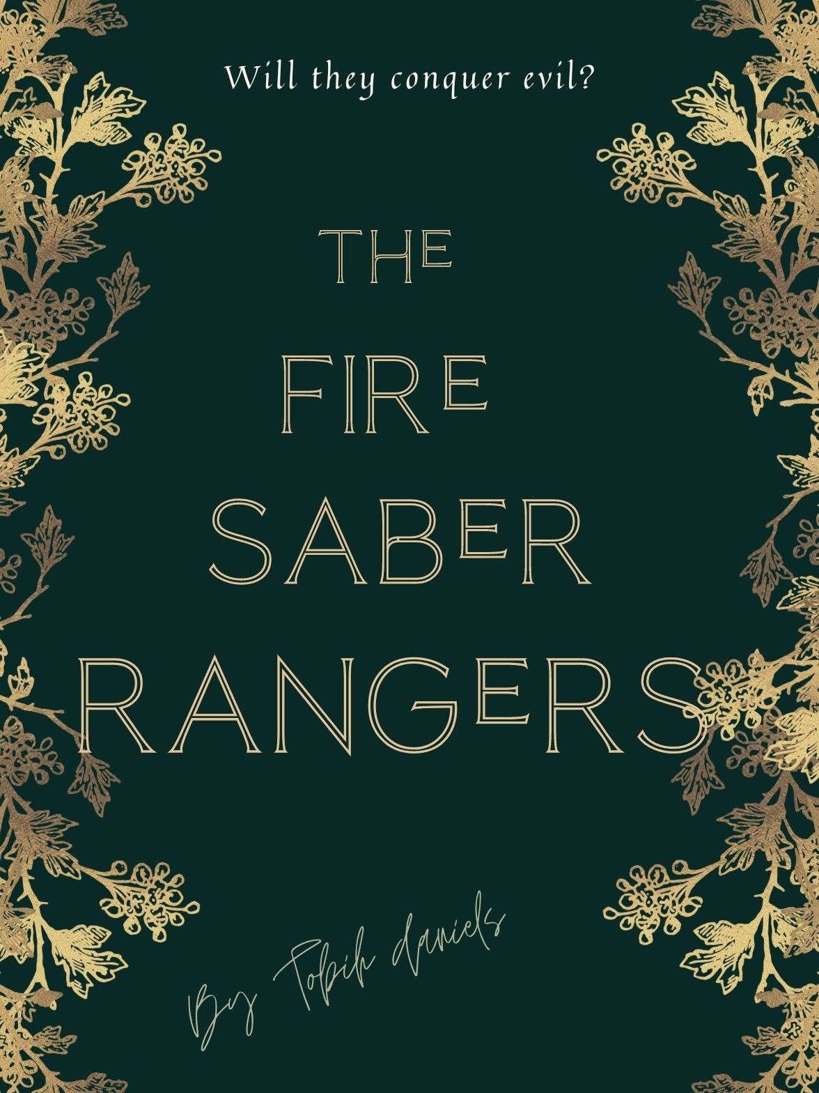 The Fire Saber Rangers — by Tobih Daniels — AlphaNovel
