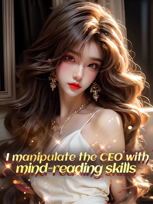 I manipulate the CEO with mind-reading skills — by Stars surge like ...