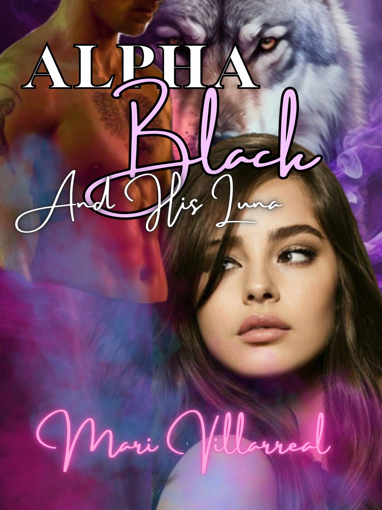 Alpha Black and His Luna — by Mari Villarreal — AlphaNovel