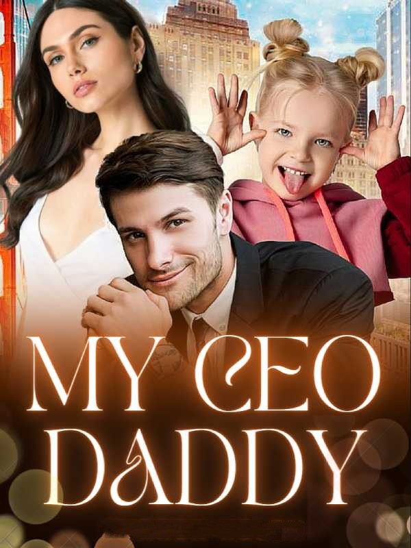 My CEO Daddy — by Morning dew — AlphaNovel