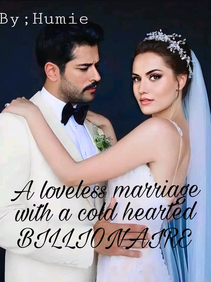 Loveless Marriage With A Cold Hearted Billionaire — by Black Raven ...