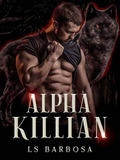 Alpha Killian — by LS Barbosa — AlphaNovel