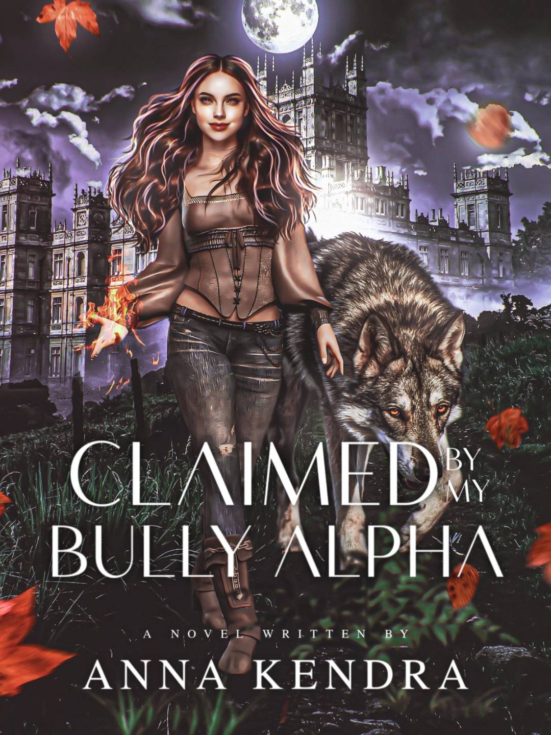 Claimed by My Bully Alpha — by Anna Kendra — AlphaNovel