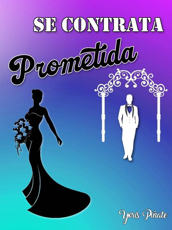 SE CONTRATA PROMETIDA — by Yoris Piñate — AlphaNovel