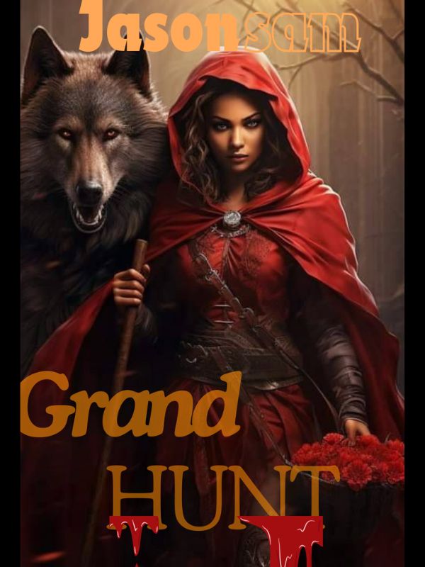 Grand Hunt — by Author Jason sam — AlphaNovel