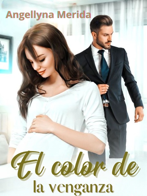 El color de la venganza — by Angellyna Merida — AlphaNovel