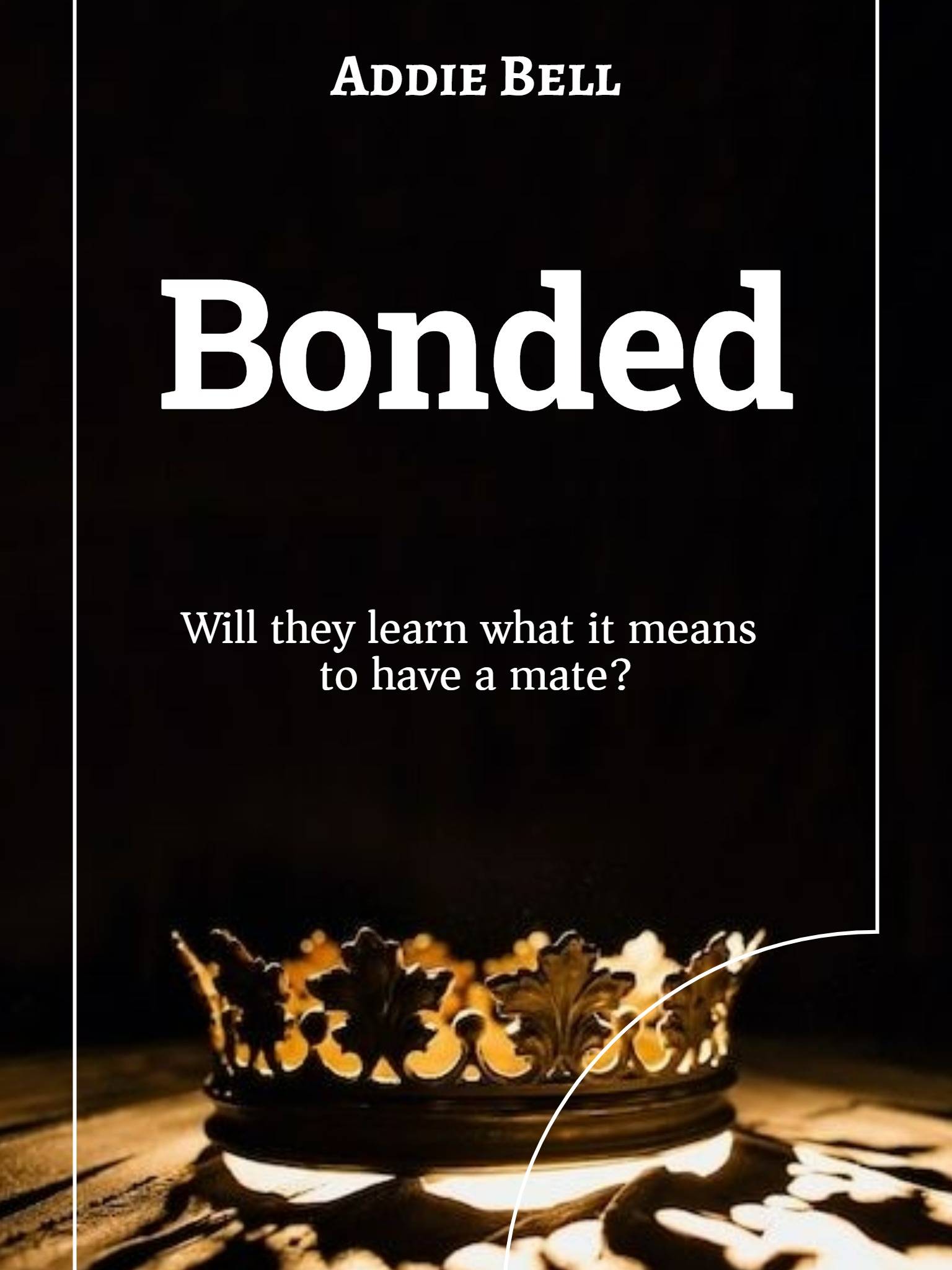 Bonded — by Addie Bell — AlphaNovel