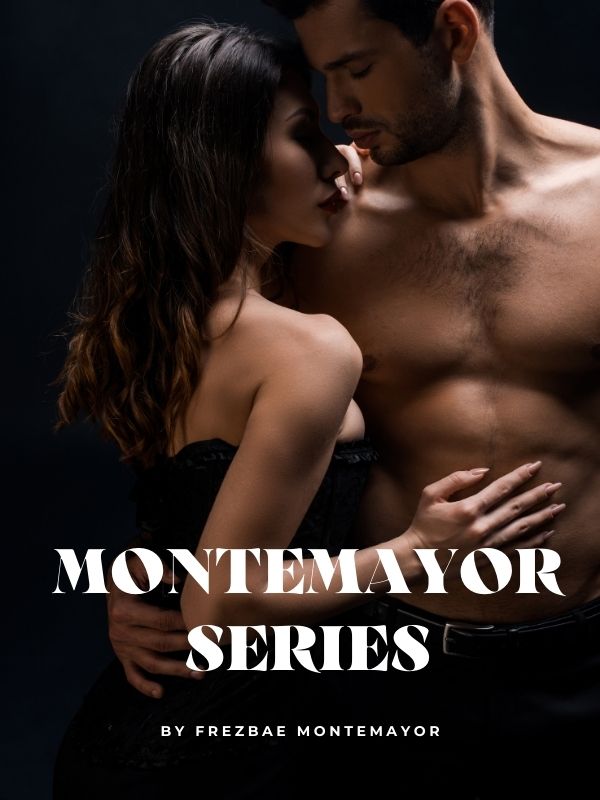 Montemayor Series — by Frezbae Montemayor — AlphaNovel