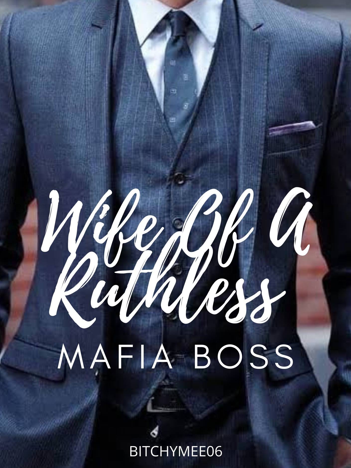 Wife of A Ruthless Mafia Boss — by bitchymee06 — AlphaNovel